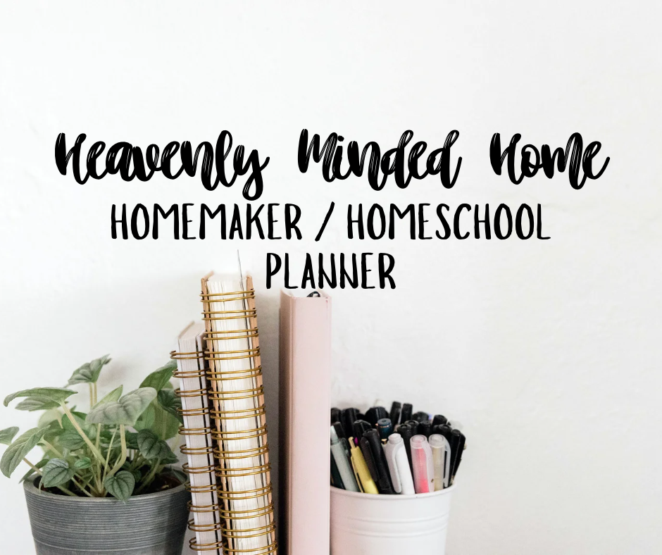 HOMEMAKER PLANNER | Heavenly Minded Home